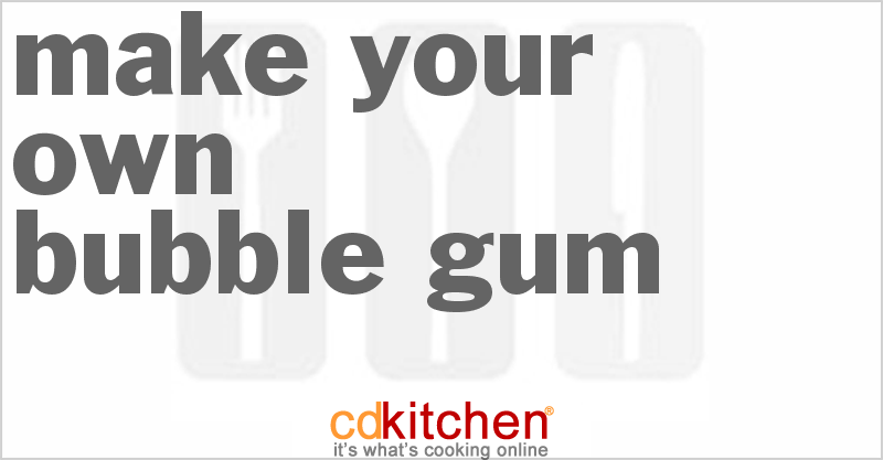 Make Your Own Bubble Gum Recipe CDKitchen
