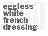 Eggless White French Dressing Recipe | CDKitchen.com