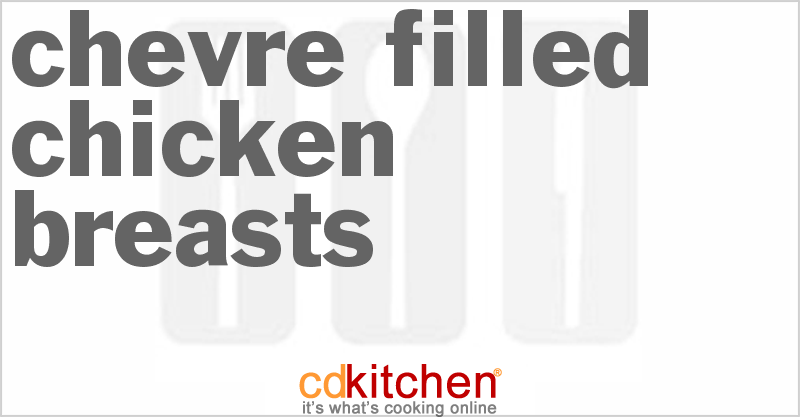 Chevre Filled Chicken Breasts Recipe | CDKitchen.com
