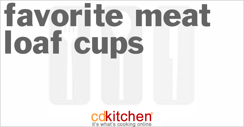 Favorite Meat Loaf Cups Recipe | CDKitchen.com
