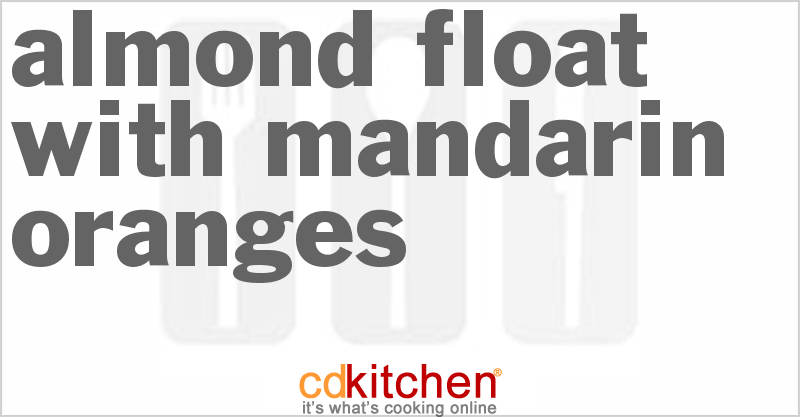Almond Float With Mandarin Oranges Recipe | CDKitchen.com
